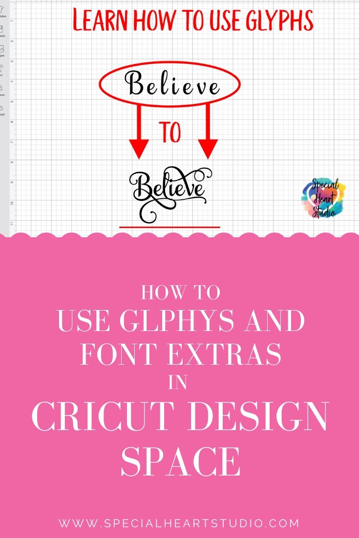 HOW TO USE FONTS WITH GLYPHS IN CRICUT DESIGN SPACE Special Heart Studio