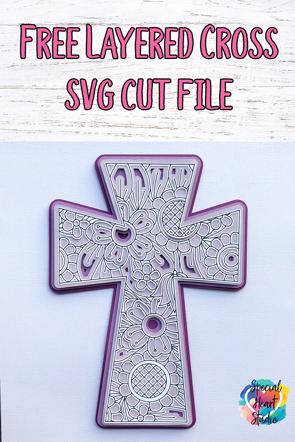 FREE LAYERED CROSS SVG - Special Heart Studio