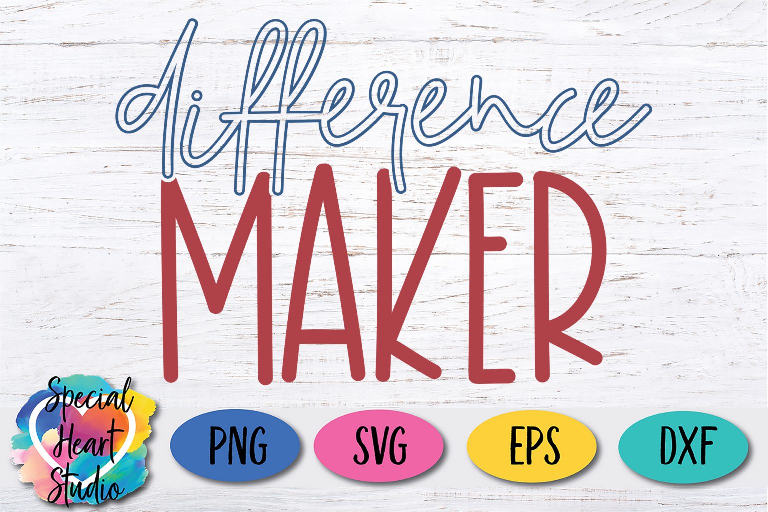 DIFFERENCE MAKER FREE SVG FILE - Special Heart Studio