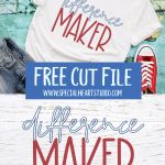 DIFFERENCE MAKER FREE SVG FILE - Special Heart Studio - Cut files ...