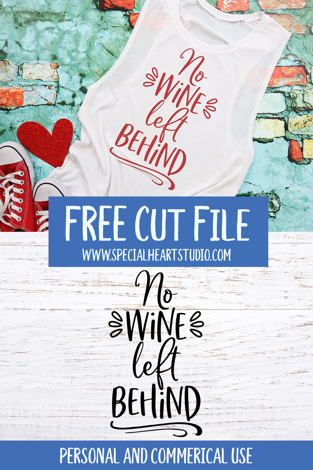 NO WINE LEFT BEHIND FREE CUT FILE - Special Heart Studio