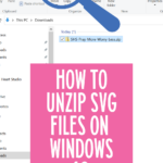 How To Unzip And View SVG Files in Windows 10 - Special Heart Studio